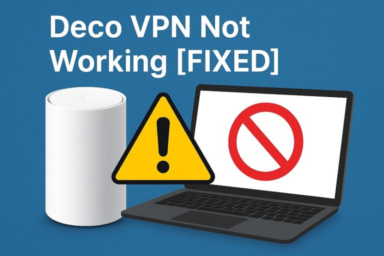 Deco VPN Not Working [FIXED] - VPNalysis
